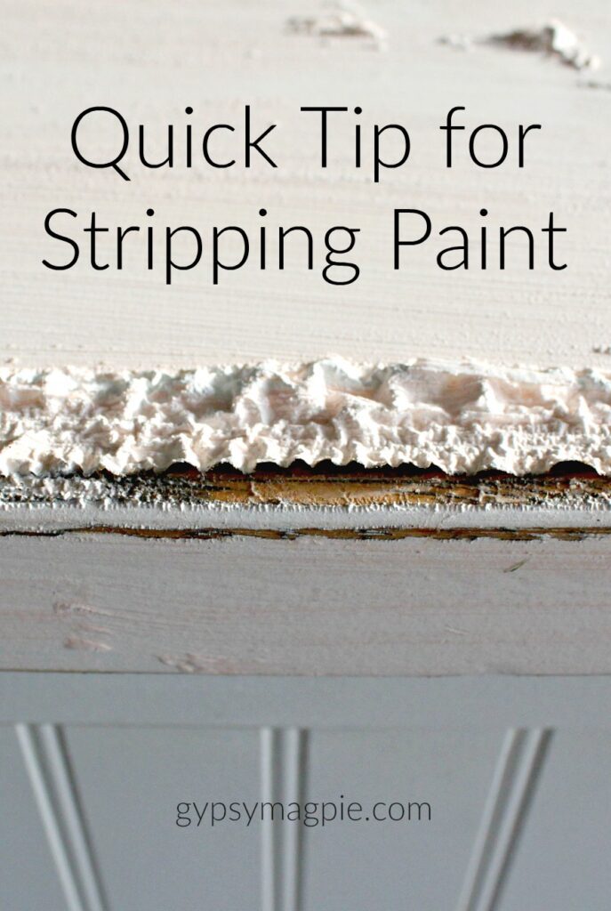 Quick Paint Stripping Tip | Gypsy Magpie