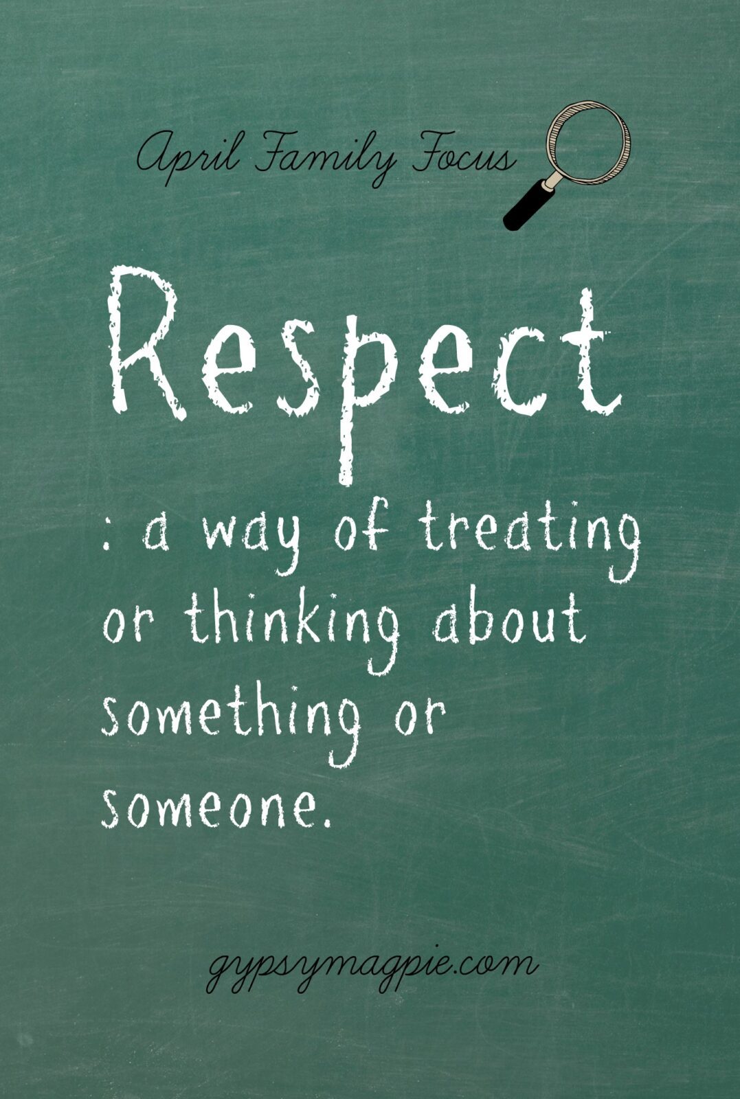 April Family Focus: Respect - Gypsy Magpie